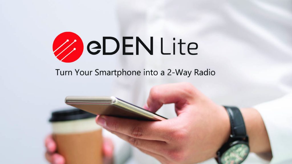 eDEN Lite: Your 2-Way Radio on a Smartphone | MVP International